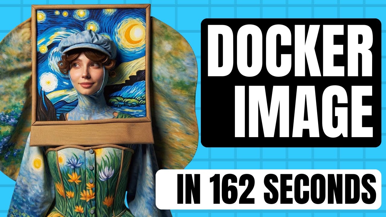 Learn how to create a Docker Image in 162 Seconds