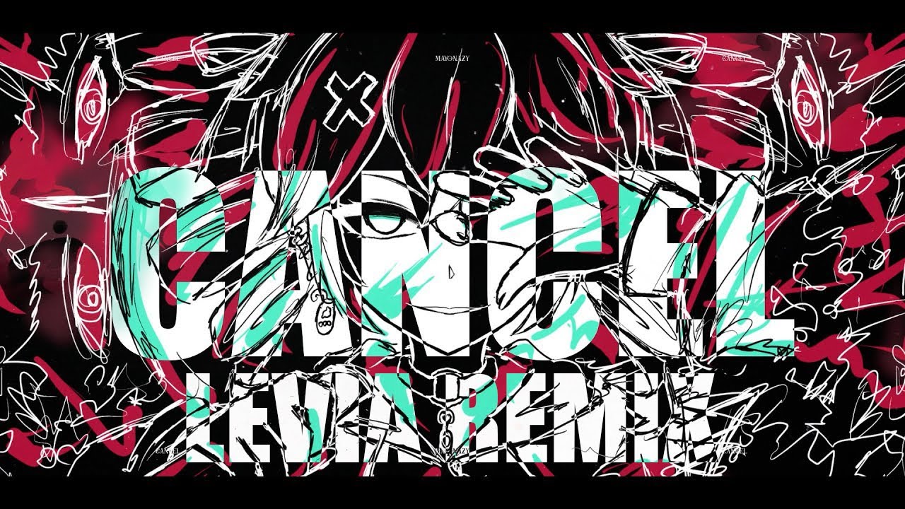 Mayonazy - Cancel ft Kasane Teto (Levia Remix)