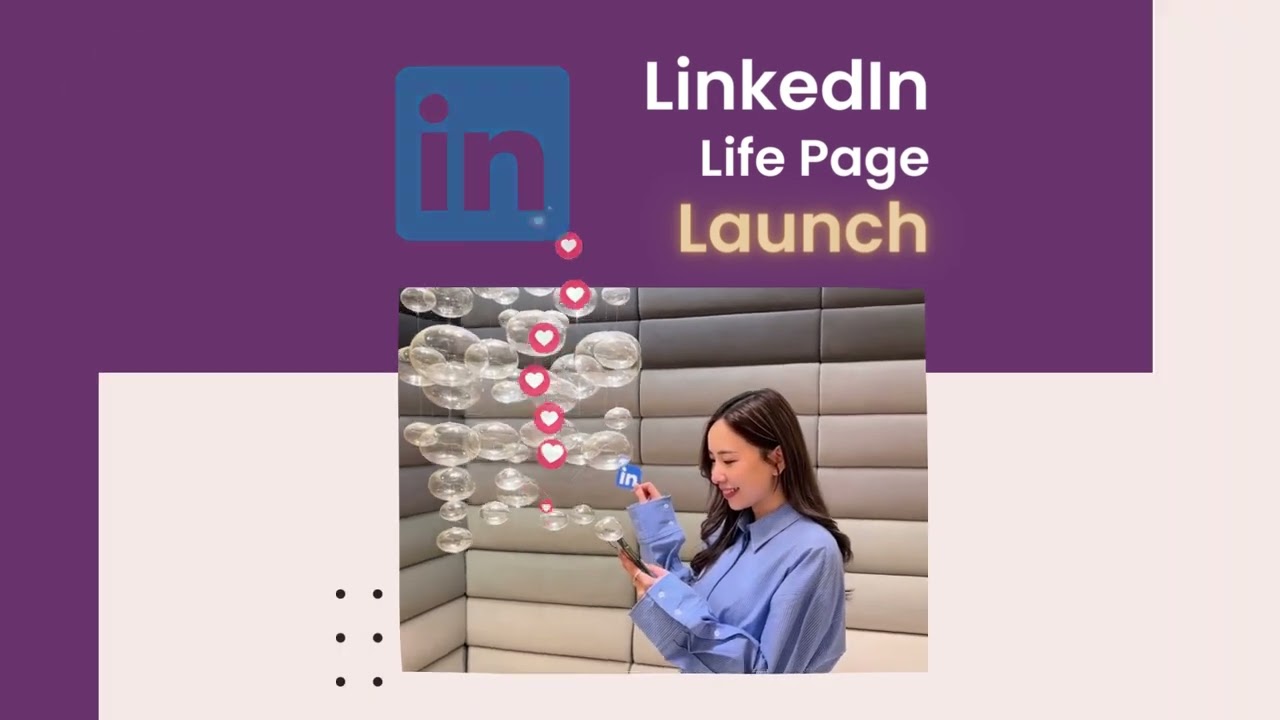 LinkedIn Life Page Launch video clip