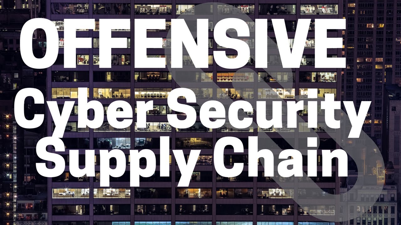 Offensive Cyber Security Supply Chain