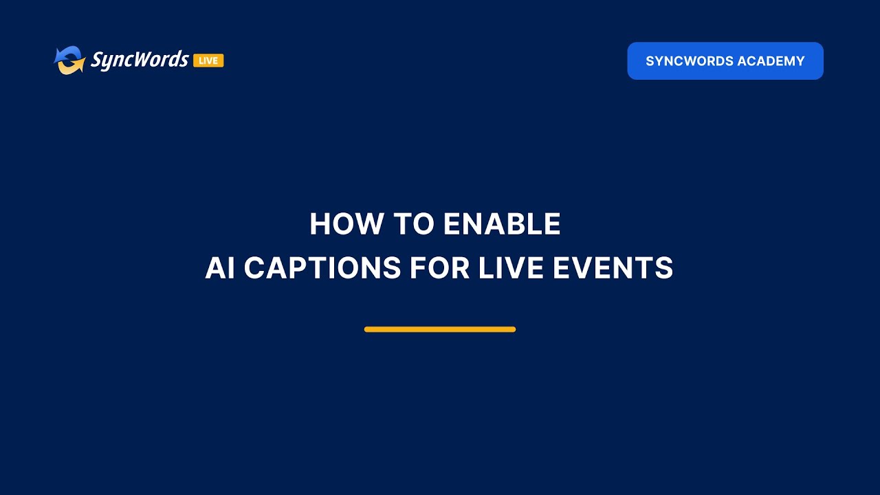 SYNCWORDS ACADEMY: How to Enable AI Captions for Live Events