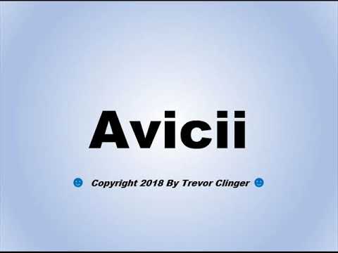 How To Pronounce Avicii