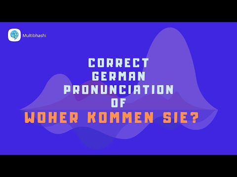How to pronounce 'Woher kommen Sie? ' (Where do you come from?) in German? | German Pronunciation