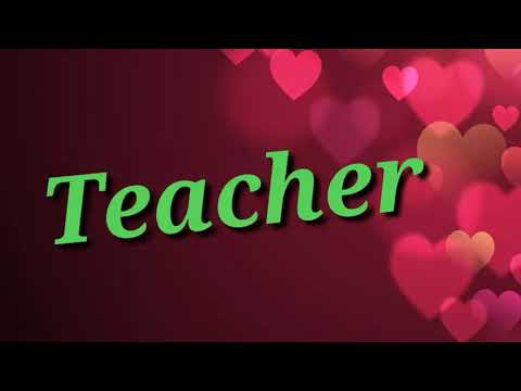 Full form of teacher, meaning of teacher, teacher ka matlab