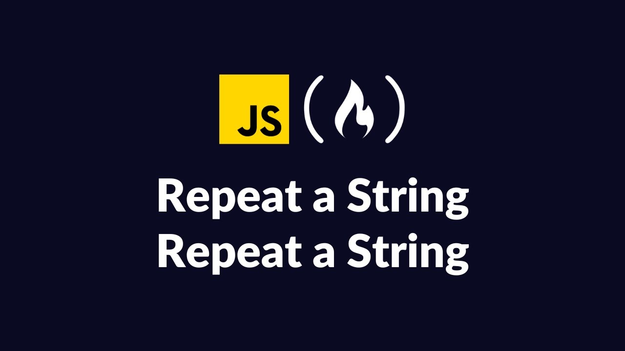FreeCodeCamp Repeat a String Solution | JavaScript Walkthrough