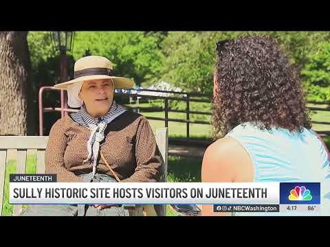 Sully Historic Site commemorates Juneteenth | NBC4 Washington