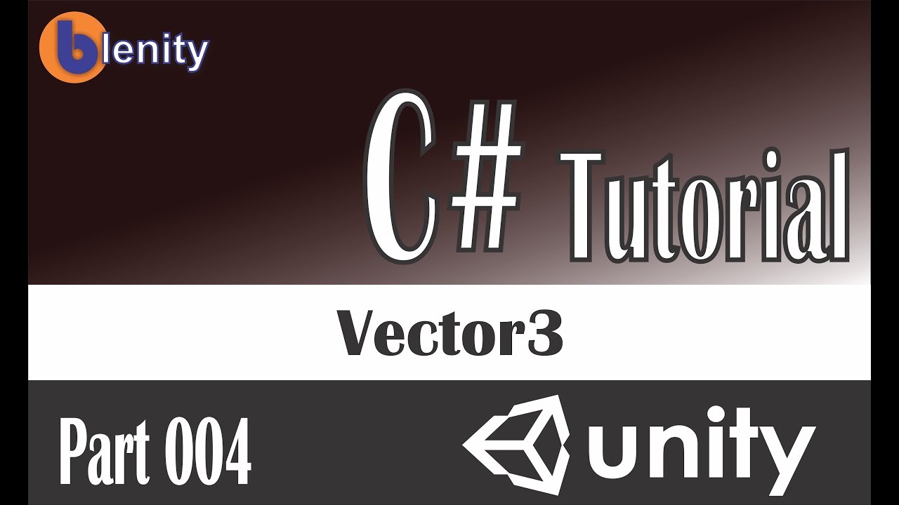 C# Tutorial for unity || Vector3 || Part #4