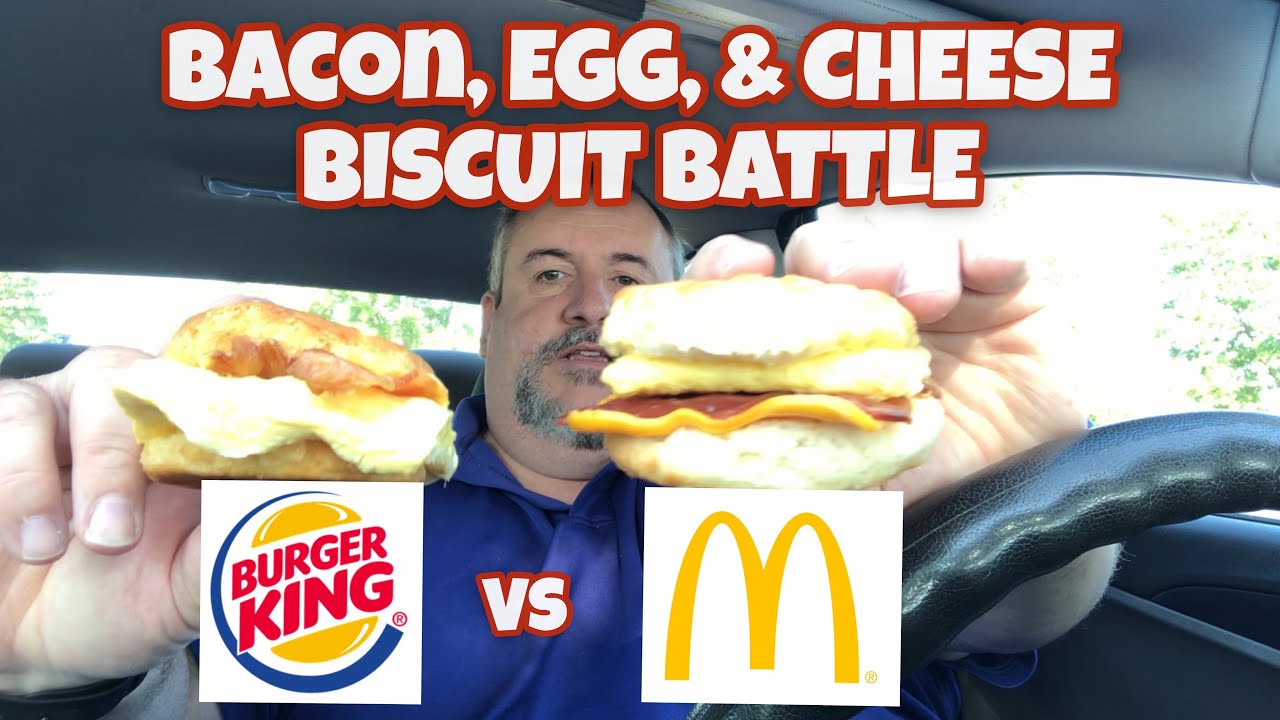 Bacon Egg and Cheese Biscuit Battle McDonald’s vs Burger King