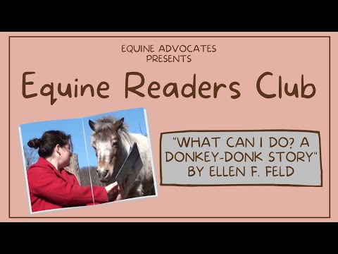 Equine Readers Club #8: What Can I Do? A Donkey-Donk Story by Ellen F. Feld