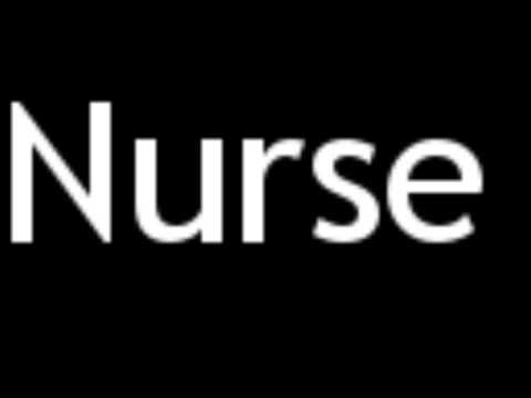 How to Pronounce Nurse