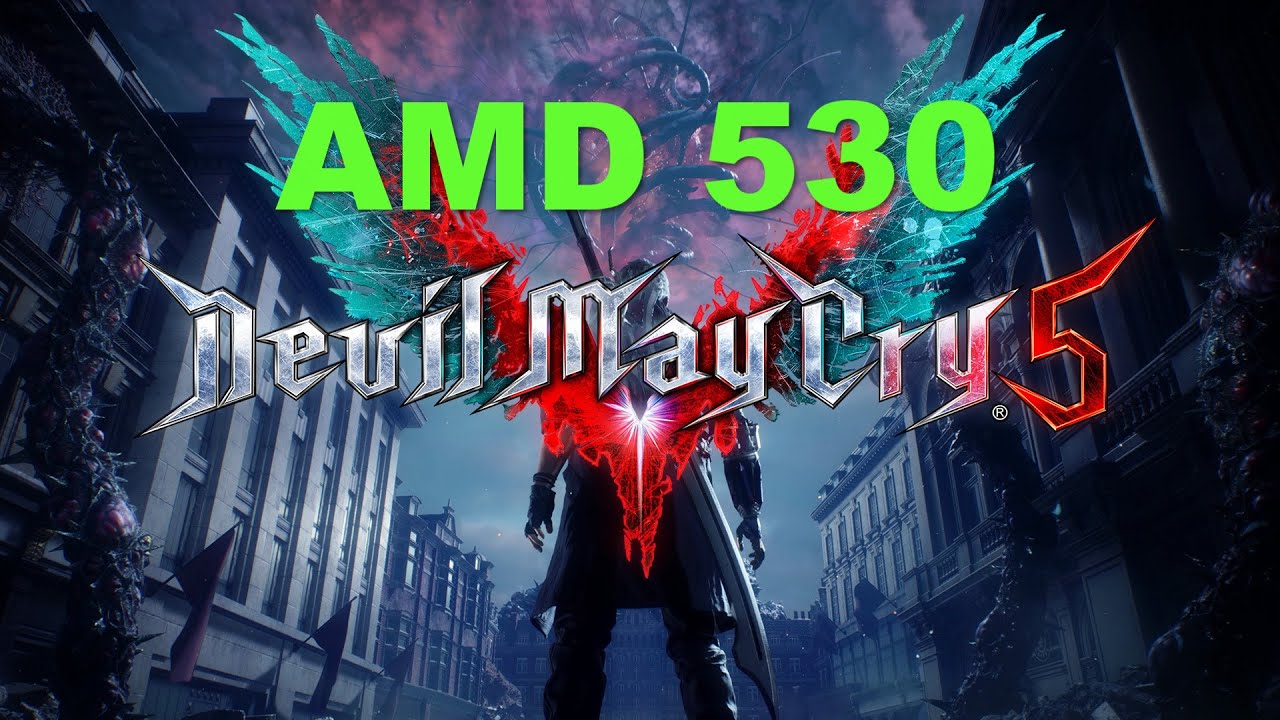 Devil May Cry 5 Gaming Amd 530 Benchmark