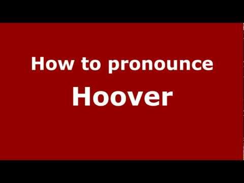 How to Pronounce Hoover - PronounceNames.com