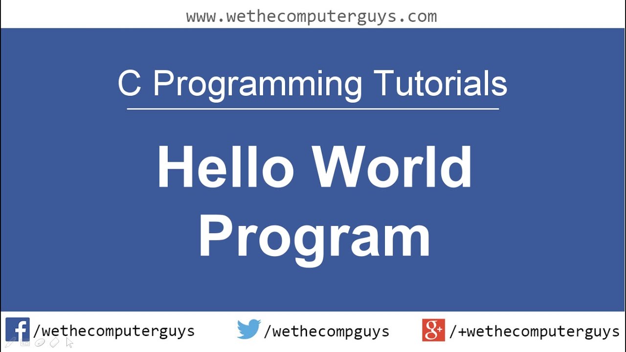 C Programming Language Tutorial-Lect 2 First Program Hello World