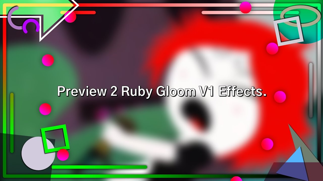 Preview 2 Ruby Gloom V1 Effects.