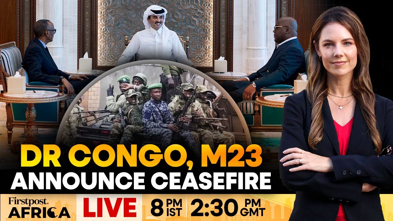LIVE: DR Congo, M23 Rebels Announce Ceasefire After Qatar Peace Talks | Firstpost Africa | N18G