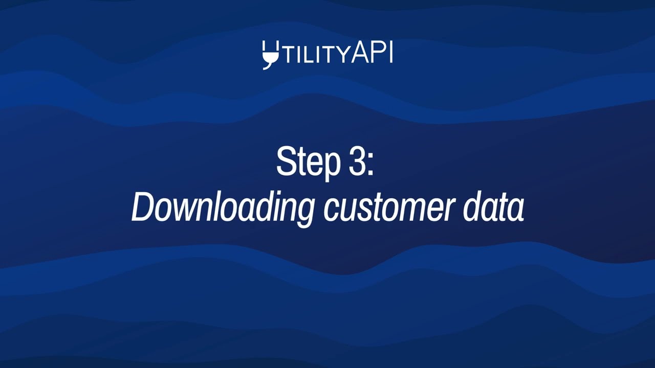 Step 3: Downloading customer data