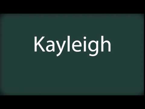 How to pronounce Kayleigh