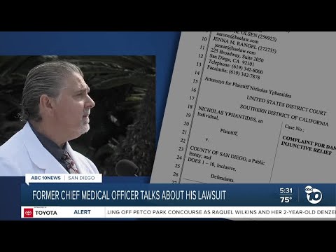 Former Chief Medical Officer talks about lawsuit against San Diego County