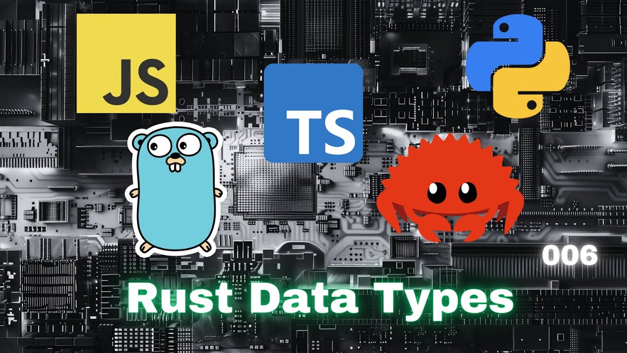 Rust Data Types - JavaScript, Typescript, Python, Go & Rust
