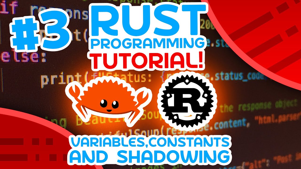 Rust Tutorial #3 - Variables, Constants and Shadowing
