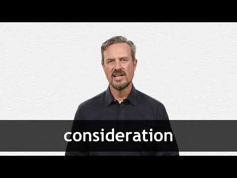CONSIDERATION definition and meaning | Collins English Dictionary