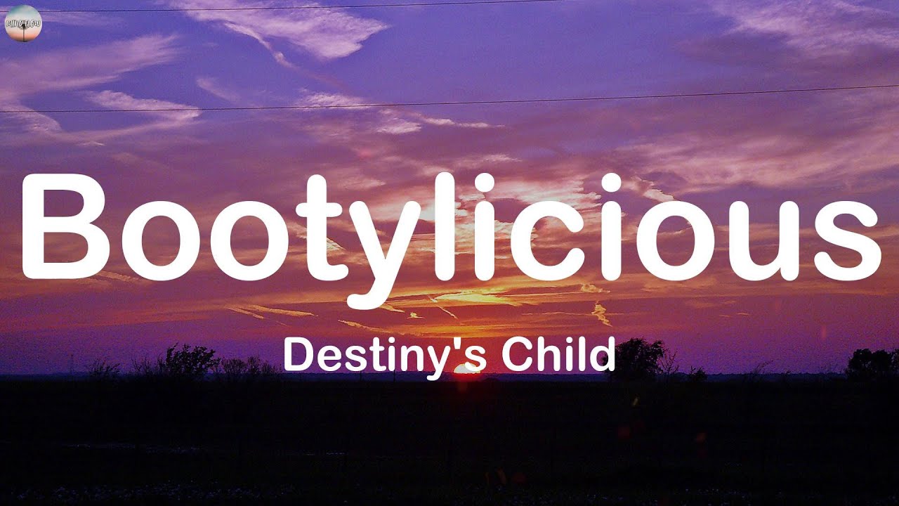 Bootylicious - Destiny's Child (Lyrics)