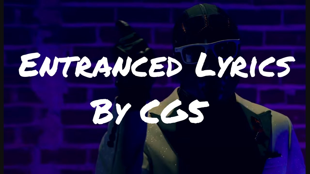 Entranced lyrics by CG5