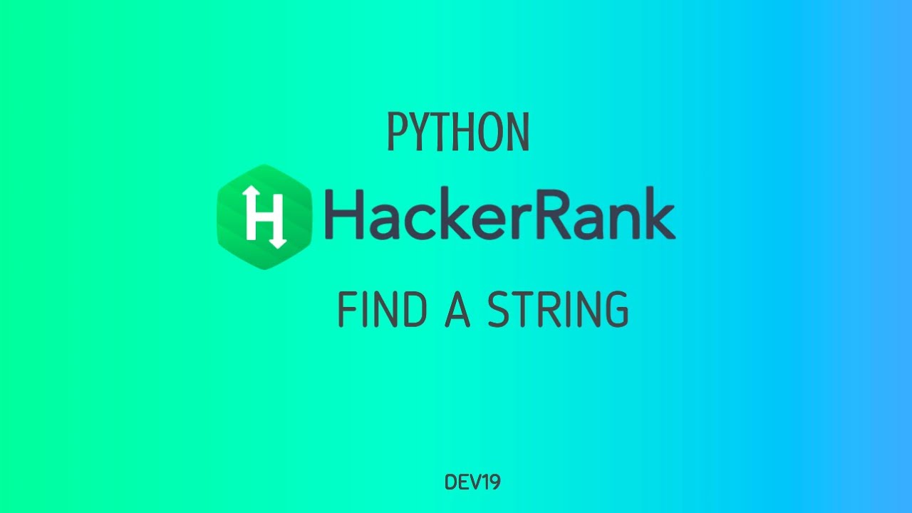 #19 : Find a String |  Hackerrank Python Solutions