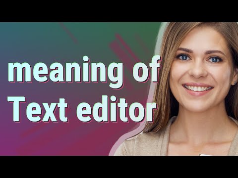 Text editor | meaning of Text editor