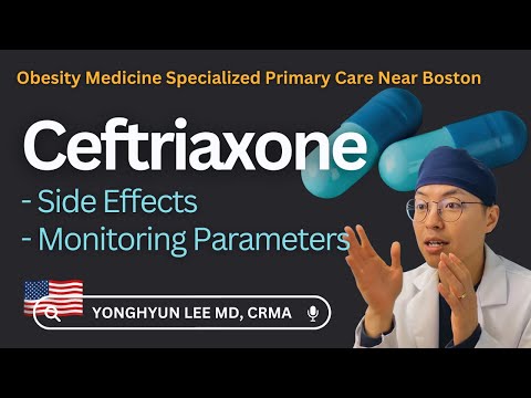 Ceftriaxone: Side Effects, Monitoring Parameters