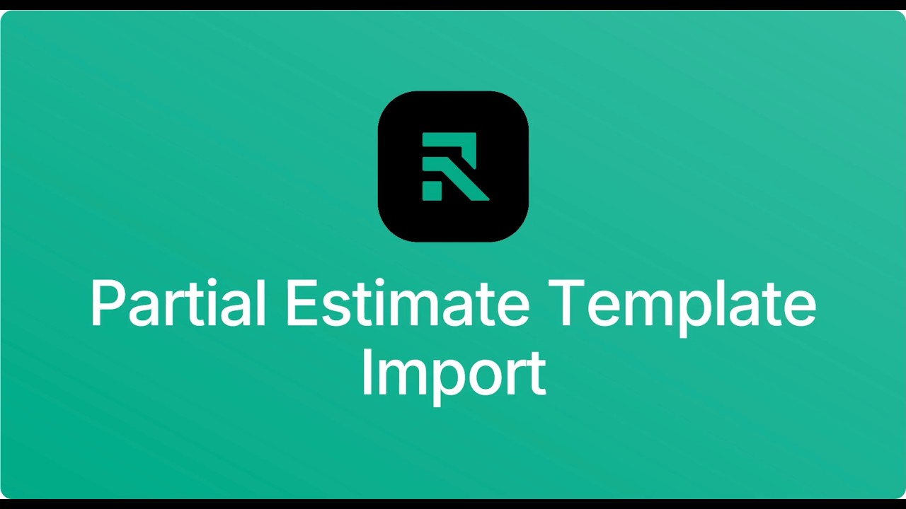 Partial Estimate Template Import