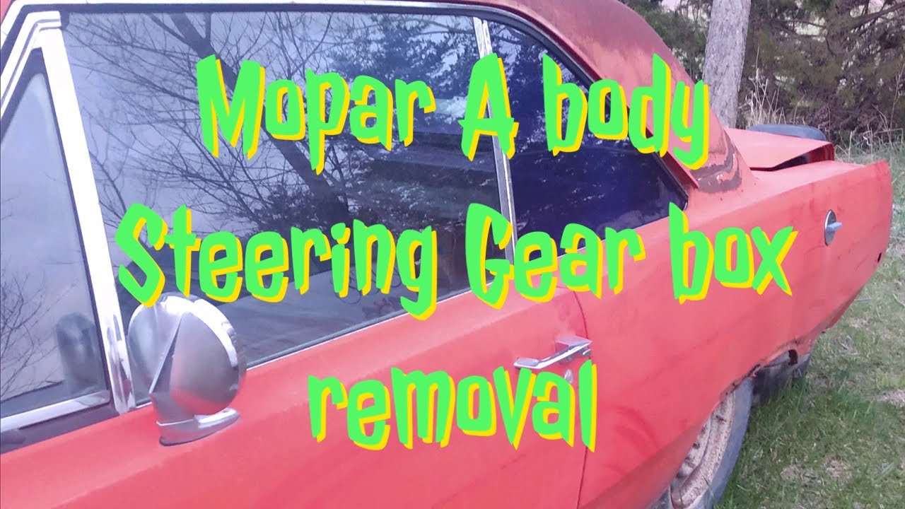 Mopar A body Steering Gear box Removal.