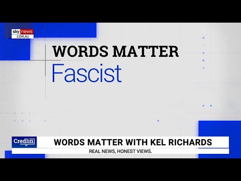 Words Matter: Kel Richards discusses the origin of ‘fascist’