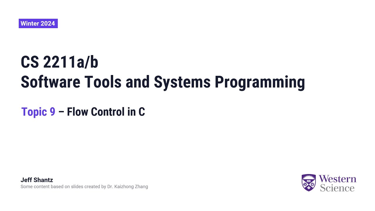 Computer Science 2211b - Topic 09 - Flow Control in C
