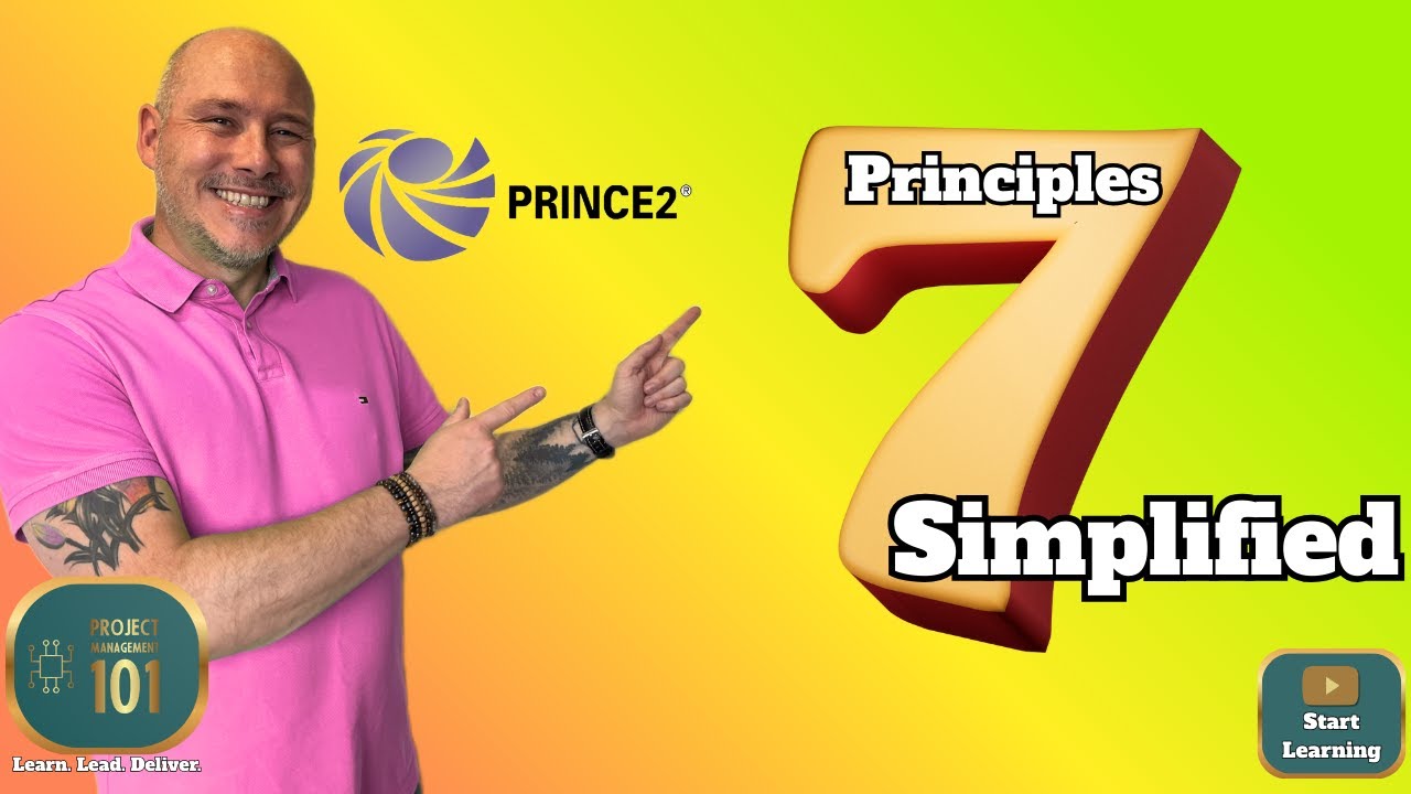 7 PRINCE2 Principles EXPLAINED | SIMPLIFIED Guide for Certification & Real World Projects
