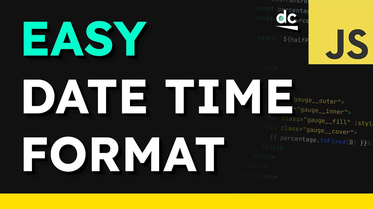 NO LIBRARIES REQUIRED: Format Date Time in JavaScript Tutorial