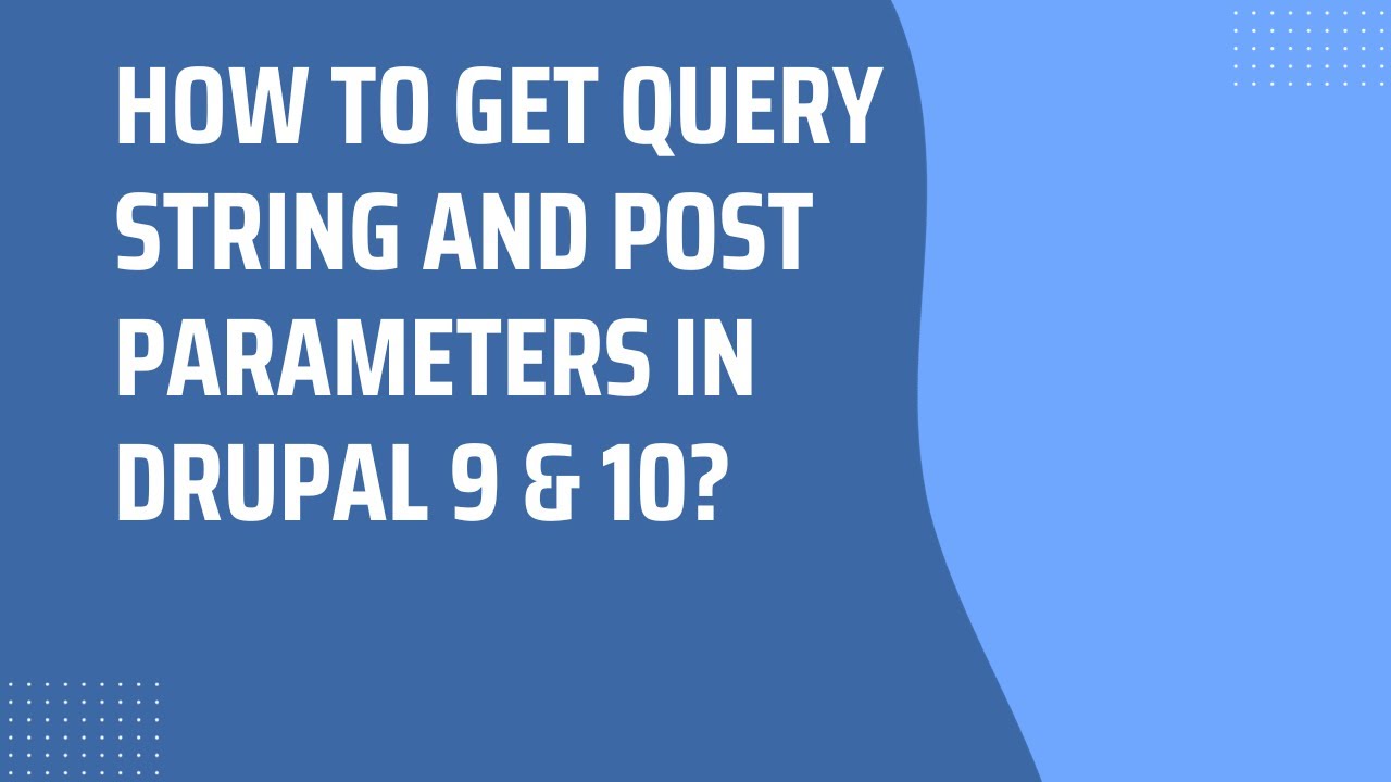 Drupal 10 Tutorial - Get query string and POST parameters in Drupal 9 and Drupal 10.