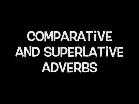 Comparative and superlative adverbs