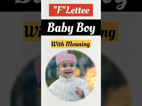 Baby Boy Names starting with F #boy #name #muslim