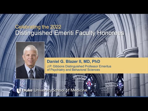 2022 Duke Emeriti Honoree: Daniel G. Blazer II, MD, PhD