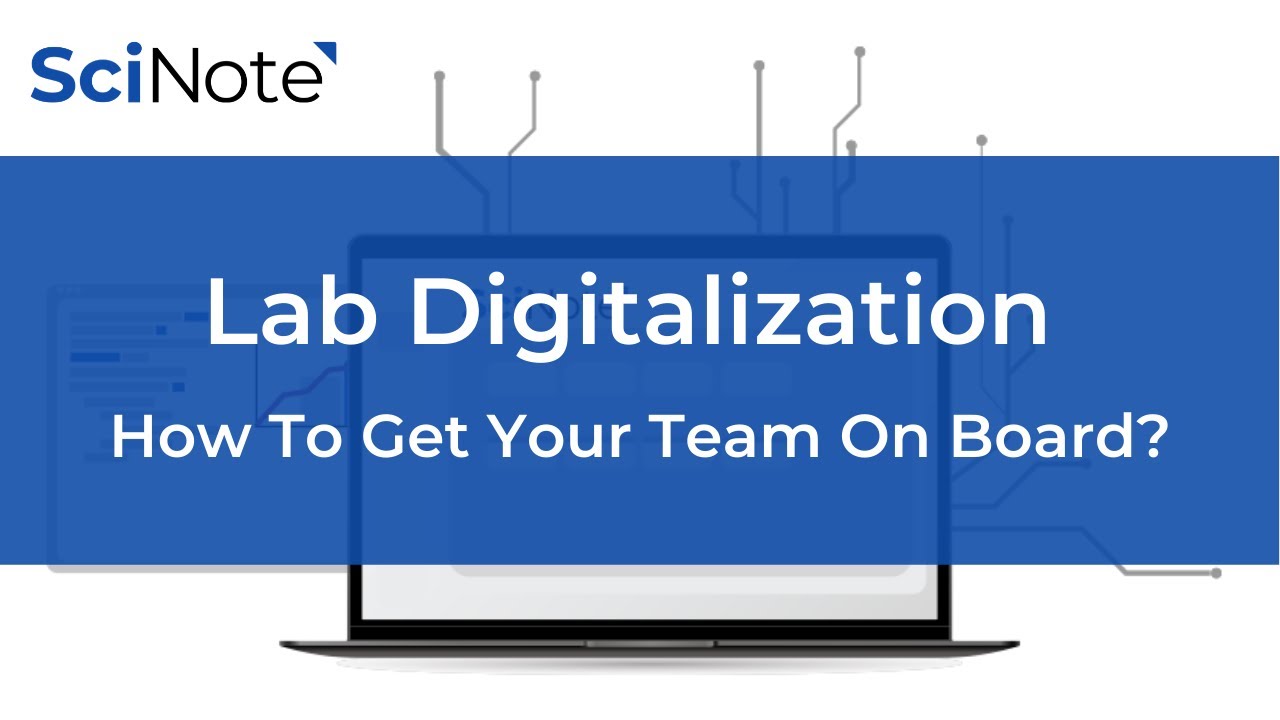 Lab Digitalization - How To Get Your Team On Board? | SciNote