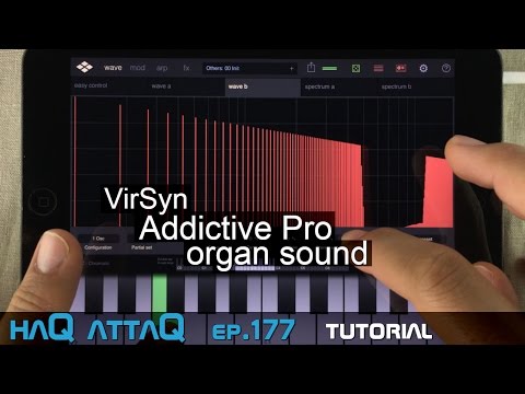 VirSyn Addictive Pro │ Organ sound Tutorial - haQ attaQ 177 — Loopy Pro Forum