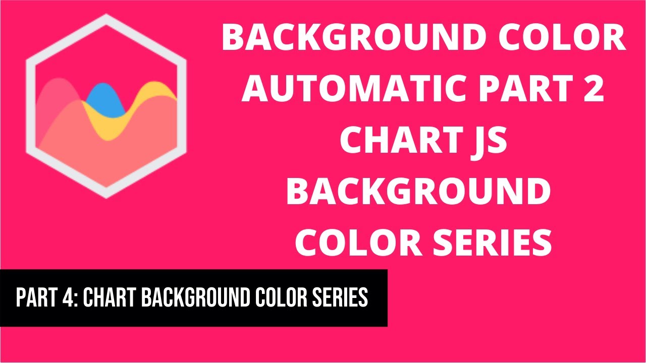 4 Background Color Automatic Function | Chart JS Background Color Series