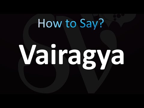 How to Pronounce Vairagya (CORRECTLY!)