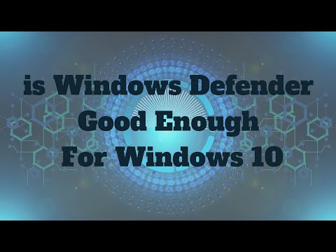 is Windows Defender Good Enough For Windows 10