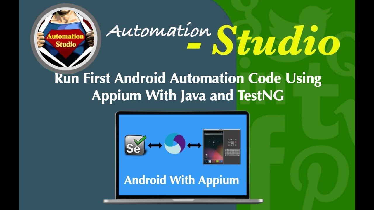 Session 09: Run First Android Automation Code Using Appium With Java and TestNG