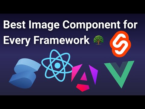 The Best Image Component for Every Framework