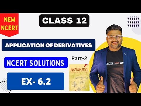 Chapter 6 Application of Derivatives | Exercise 6.2 I NCERT Solutions I New NCERT solutions Class 12