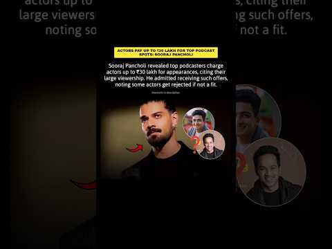 🎙️ Actors Paying Up to ₹30 Lakh for Podcast Appearances?! Actor Sooraj Pancholi Reveals