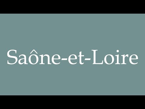How to Pronounce ''Sa么ne-et-Loire'' Correctly in French
